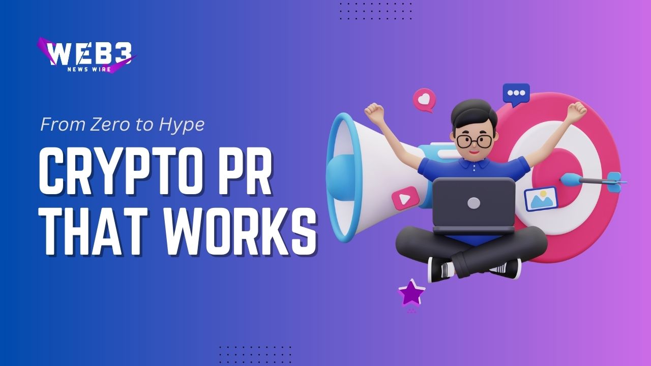 Boost Your Crypto Project : The Only PR Guide You Need – Web3 News Wire
